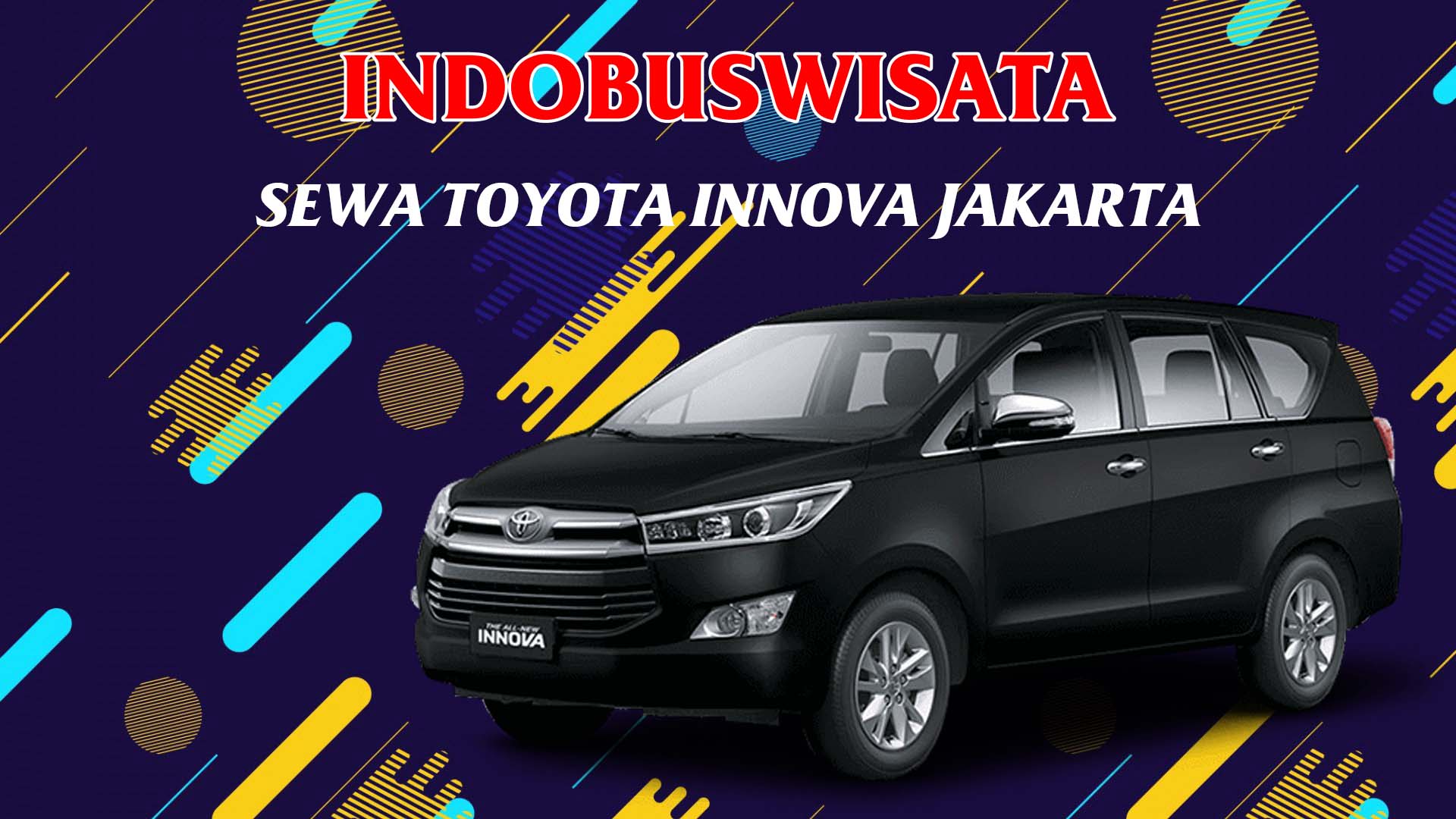Sewa Mobil Innova • INDOBUSWISATA • Rental Mobil Jakarta